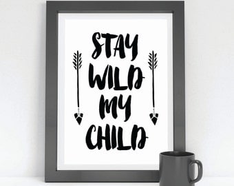 Stay wild my child | Etsy
