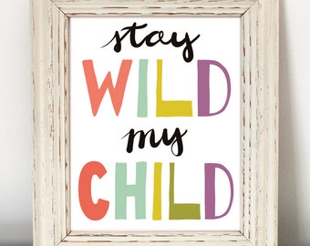 Stay wild my child | Etsy