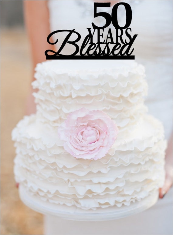 50th Birthday Cake Topper 50 Years Blessed Custom By Walldecal76