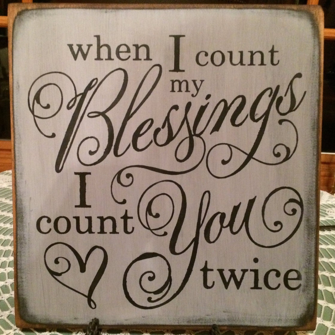 When I Count My Blessings I Count You Twice Primitive Sign