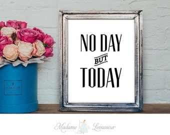 Items similar to no day but today, inspirational art, typographic print ...
