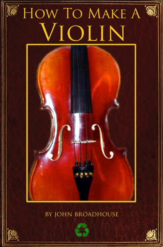 How To MAKE A VIOLIN Rare illustrated Book on Everything You