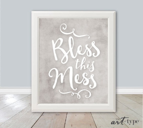 Bless This Mess Calligraphy Print INSTANT DOWNLOAD by theARTofTYPE