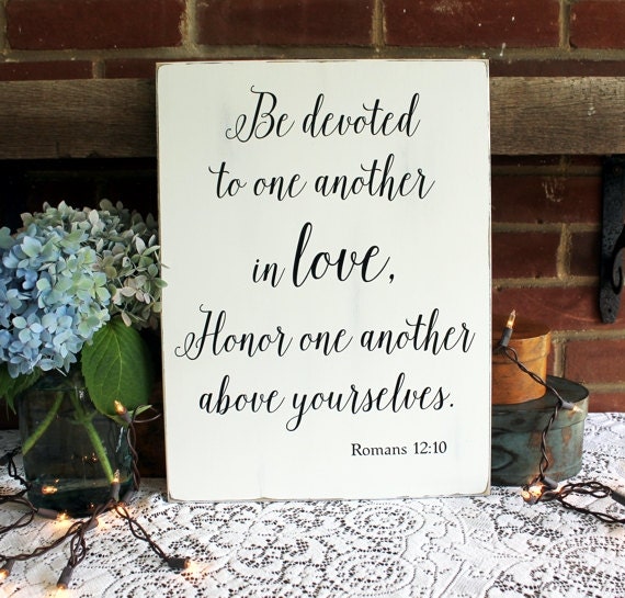 Wedding Sign Be Devoted To One Another in Love Romans 12:10