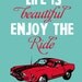 Mustang Art Poster Life is beautiful enjoy the ride
