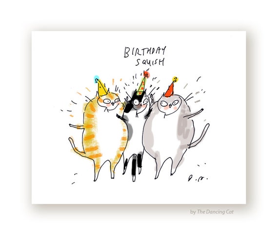 Funny Birthday Card - Birthday Squish - Birthday Card Cat