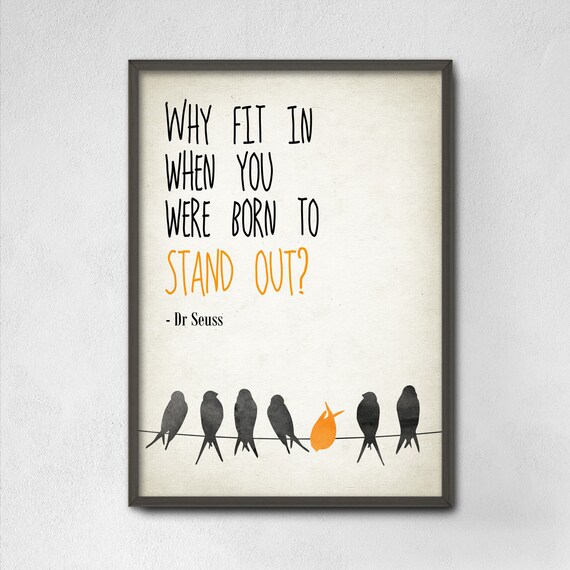 Why Fit In When You Were Born To Stand Out Typography Print