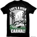 Life's A Risk Carnal Custom T-Shirt