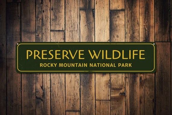Preserve Wildlife Sign Personalized National Park Destination