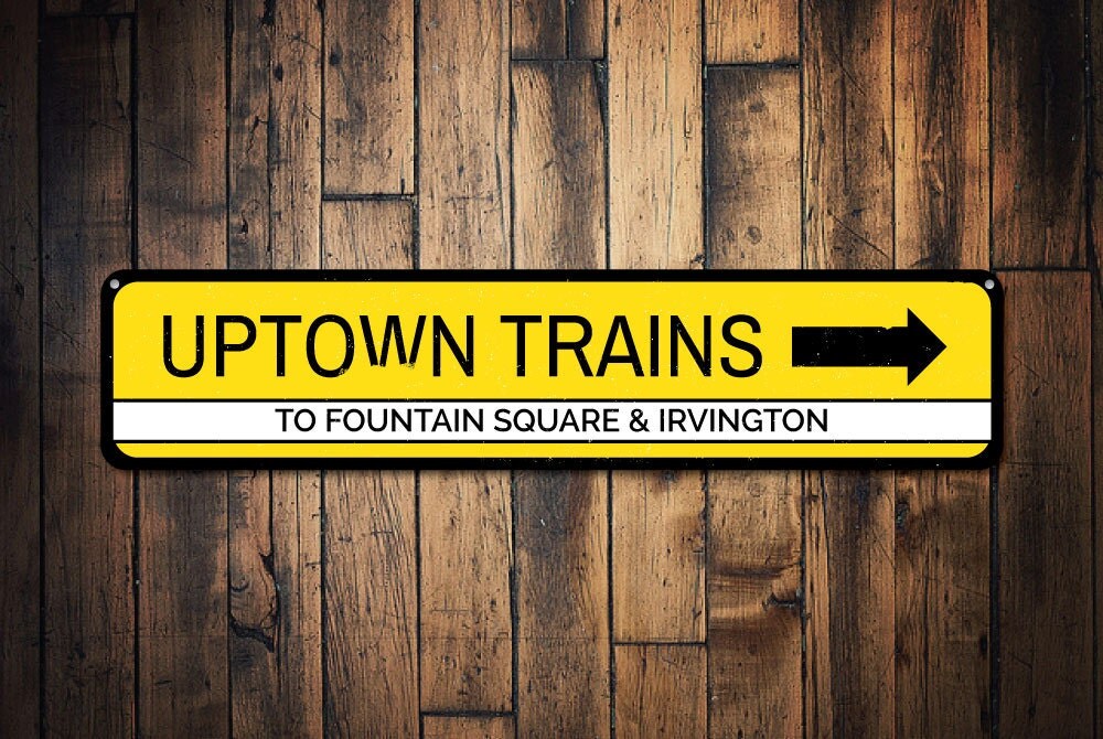 Uptown Trains Directional Arrow Sign Personalized Train