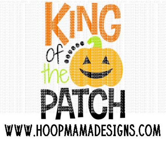 King of The Patch with Pumpkin Halloween SVG DXF by HoopMamaSVG