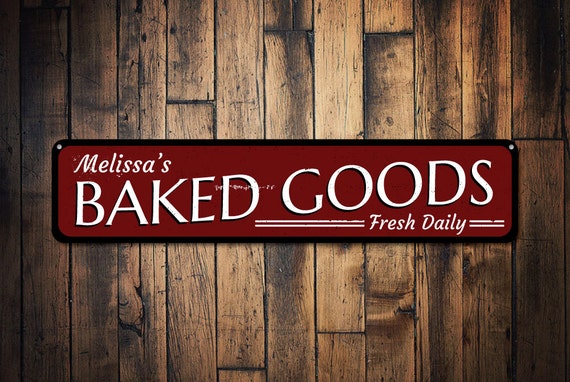 Baked Goods Sign Personalized Fresh Daily Sign Custom Name