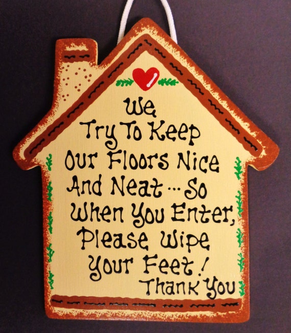 Almond House Sign Please WIPE YOUR FEET Plaque Take Off Remove