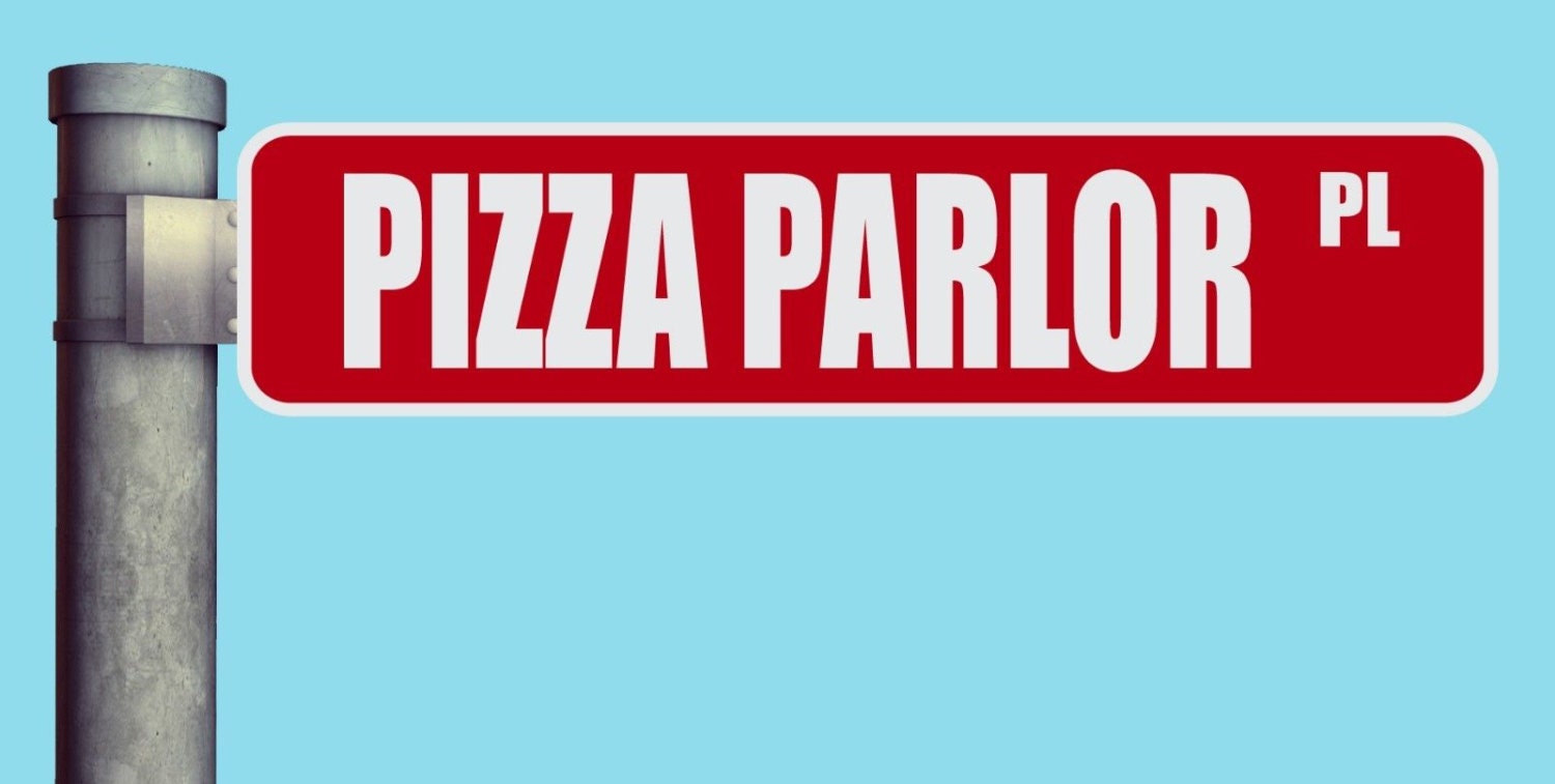 Pizza Parlor PL Street Sign Place Heavy Duty Aluminum Warning