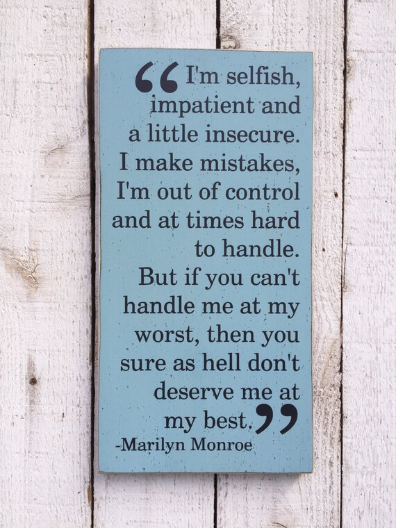 Marilyn Monroe Quote If You Cant Handle Me At My Worst