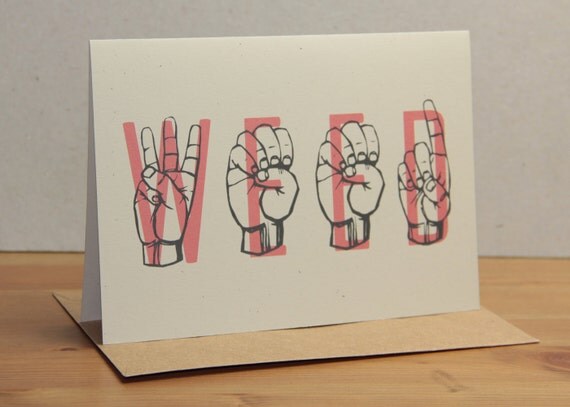 WEED Sign Language & Typography Greeting Card