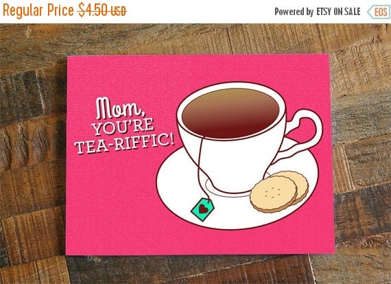 Funny Mother's Day Card Mom You're Tea-Riffic mom by TinyBeeCards