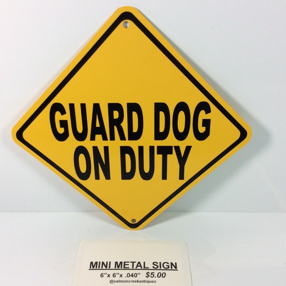 Guard Dog On Duty Mini Metal Yellow Fence Gate Caution Sign