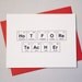 Valentine's Day Chemistry Card / Periodic Table of the