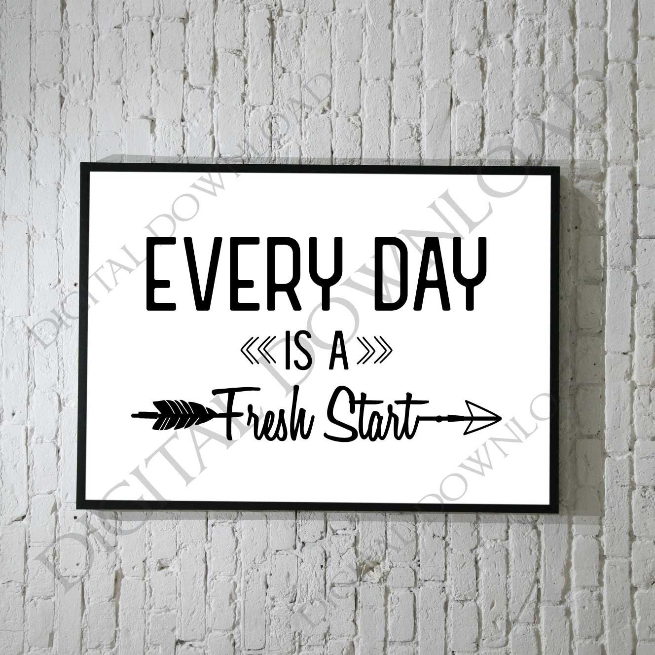 Every day is a fresh start arrow Quote Vector Digital