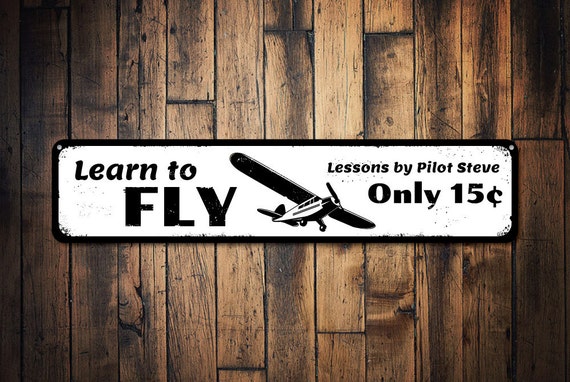 Learn To Fly Sign Personalized Airplane Lessons By Pilot Only