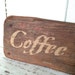 Coffee sign Cafe Sign Farmhouse Decor Repurposed Old Wood