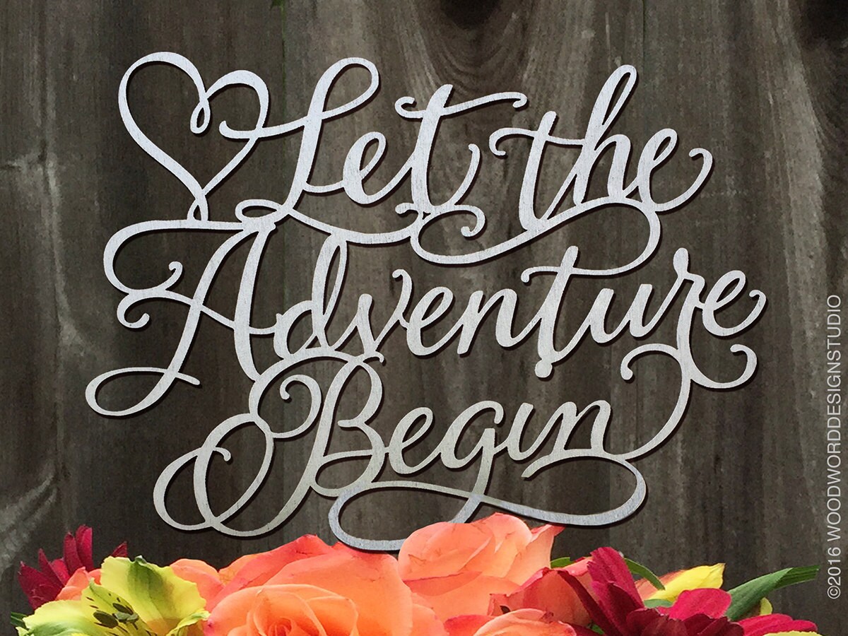 Let the Adventure Begin Cake Topper Wedding Decor Wedding