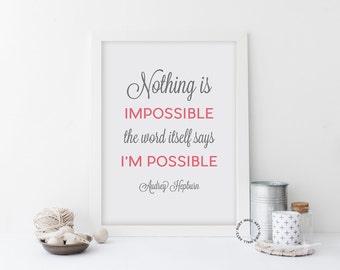 Nothing is impossible the word itself says I'm possible