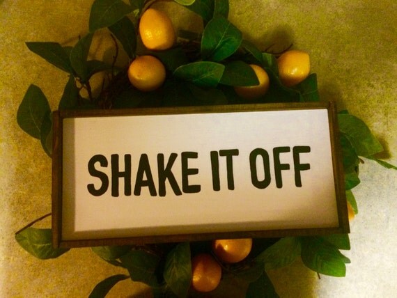 Shake It Off Handcrafted Wooden Sign by SimplyCedarCo on Etsy