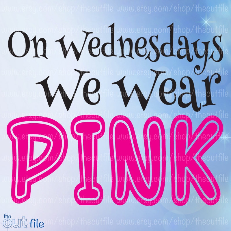 On Wednesdays We Wear Pink Mean Girls svg vinyl decal tshirt