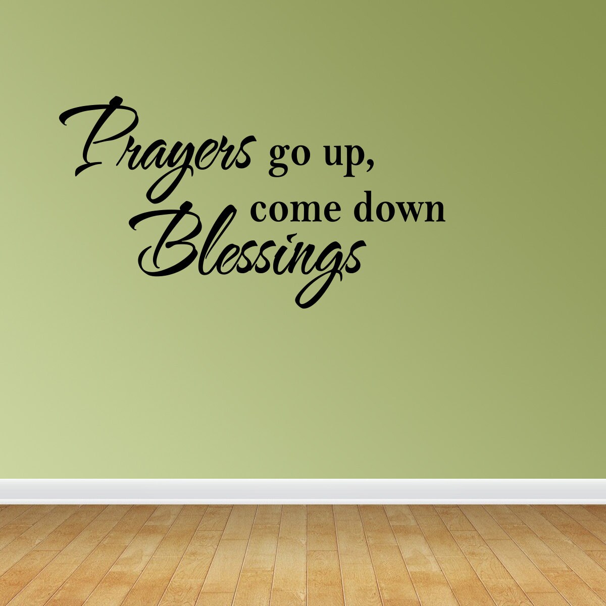 Wall Decal Quote Prayers Go Up Blessings Come Down