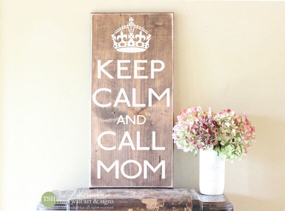 Keep Calm and Call Mom Wood Sign Home Decor Signs Wall