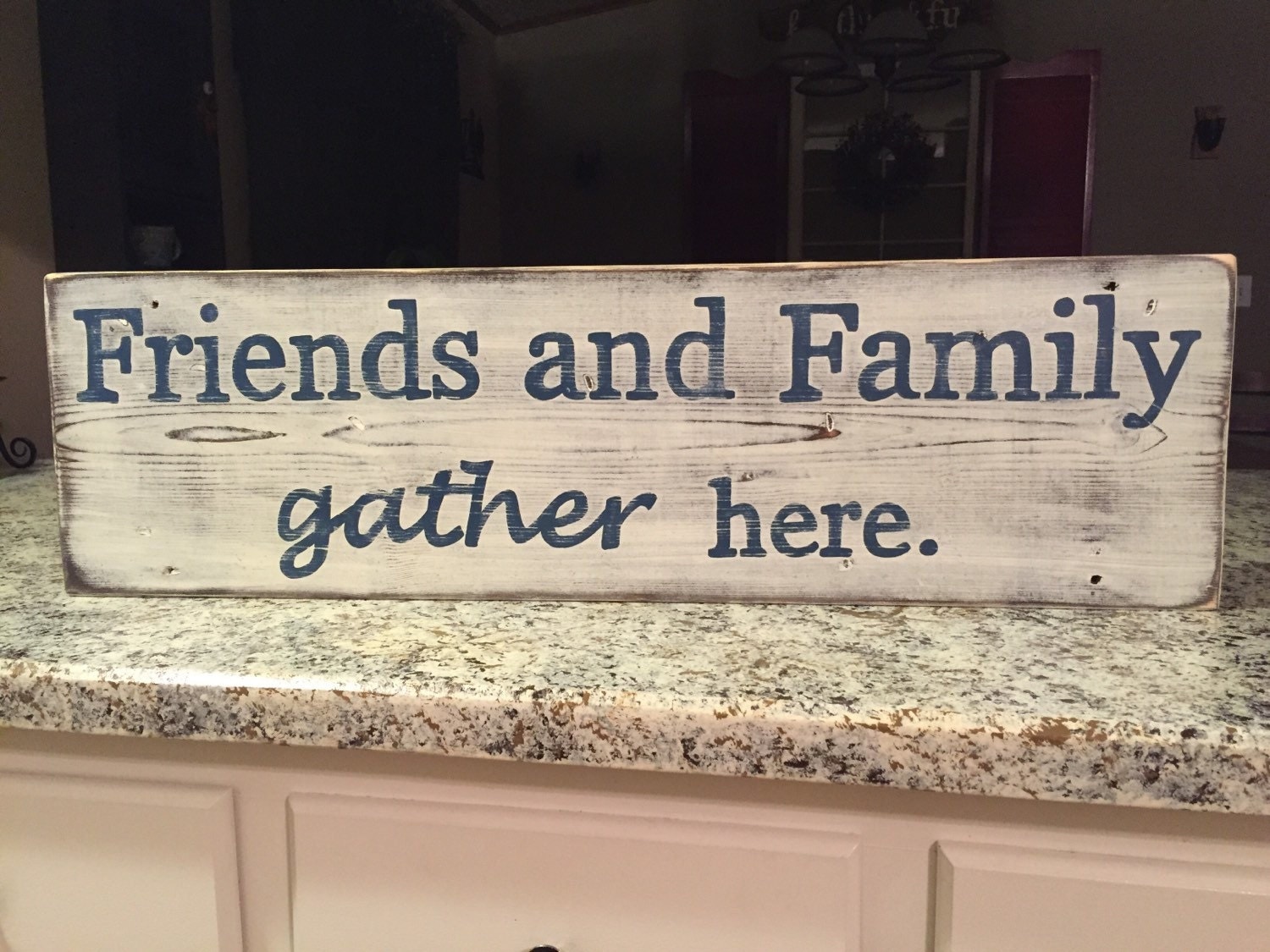 Friends and Family Gather Here hand painted sign wood sign