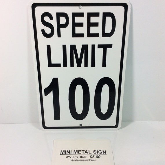 Speed Limit 100 Metal Street Traffic Racing Sign