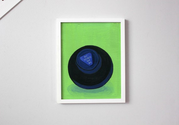 Items similar to MAGIC 8 BALL My Sources Say No 8x10 Print on Etsy