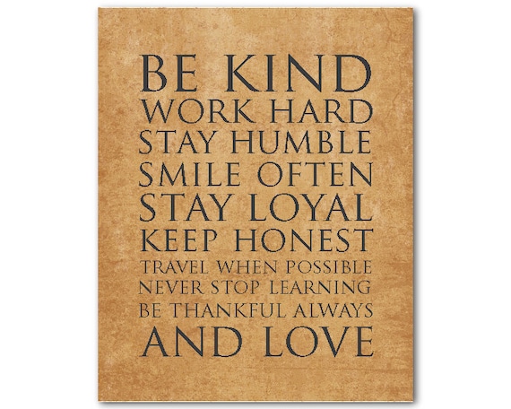 Be kind work hard stay humble smile by SusanNewberryDesigns