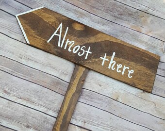 Almost there sign | Etsy