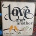 Love One Another Sign approximately 24x6x1