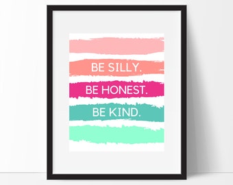 Be Kind Chalk Art Be Silly Be Honest Be Kind Have Courage