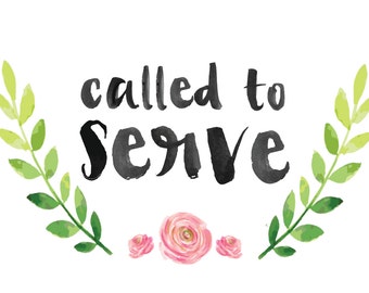 Called to serve print by HomeGrownHeartDesign on Etsy
