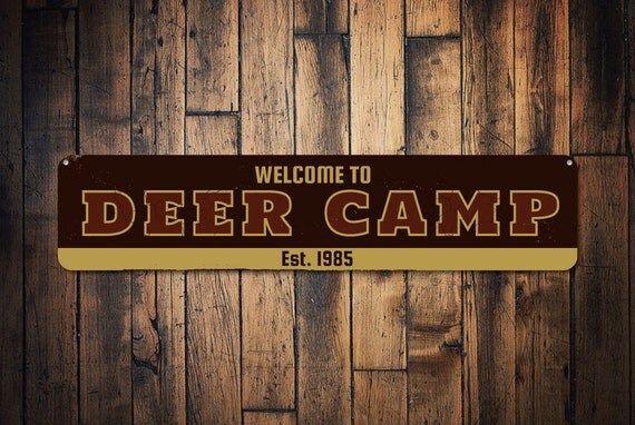 Welcome Deer Camp Sign Personalized Hunting Lodge Established