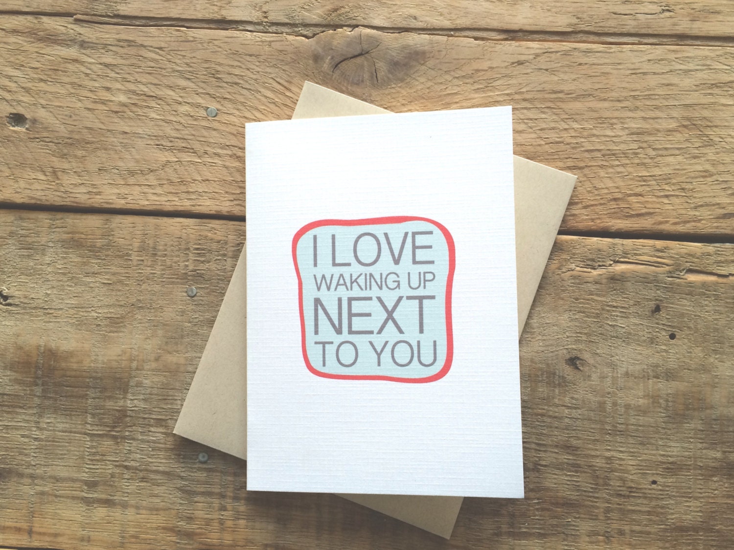 Valentines Day Card. I love waking up next to by PAGEFIFTYFIVE