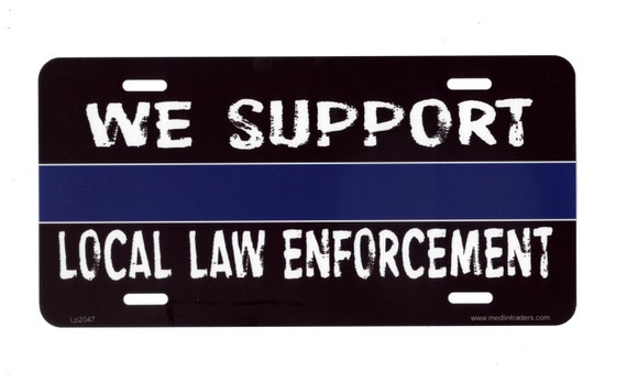 We Support Local Law Enforcement License Plate LP2047