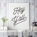 Hey Y'all Southern Sayings Southern Decor Instant