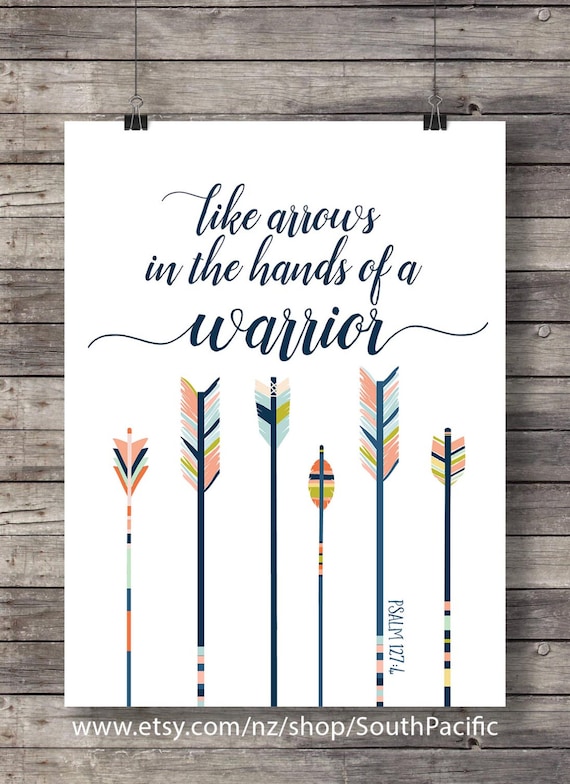 Like arrows in the hand of a Warrior Psalm 127:4 scripture