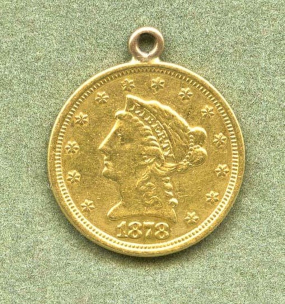 1878-S Liberty Head 2 1/2 Dollar Gold Coin Charm in XF to AU