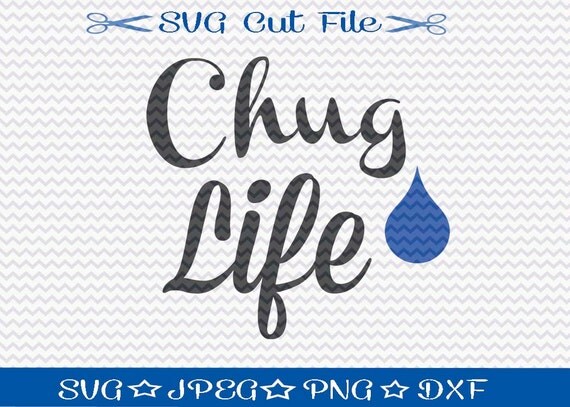 Chug Life SVG File / SVG Cut File / SVG Download / Silhouette