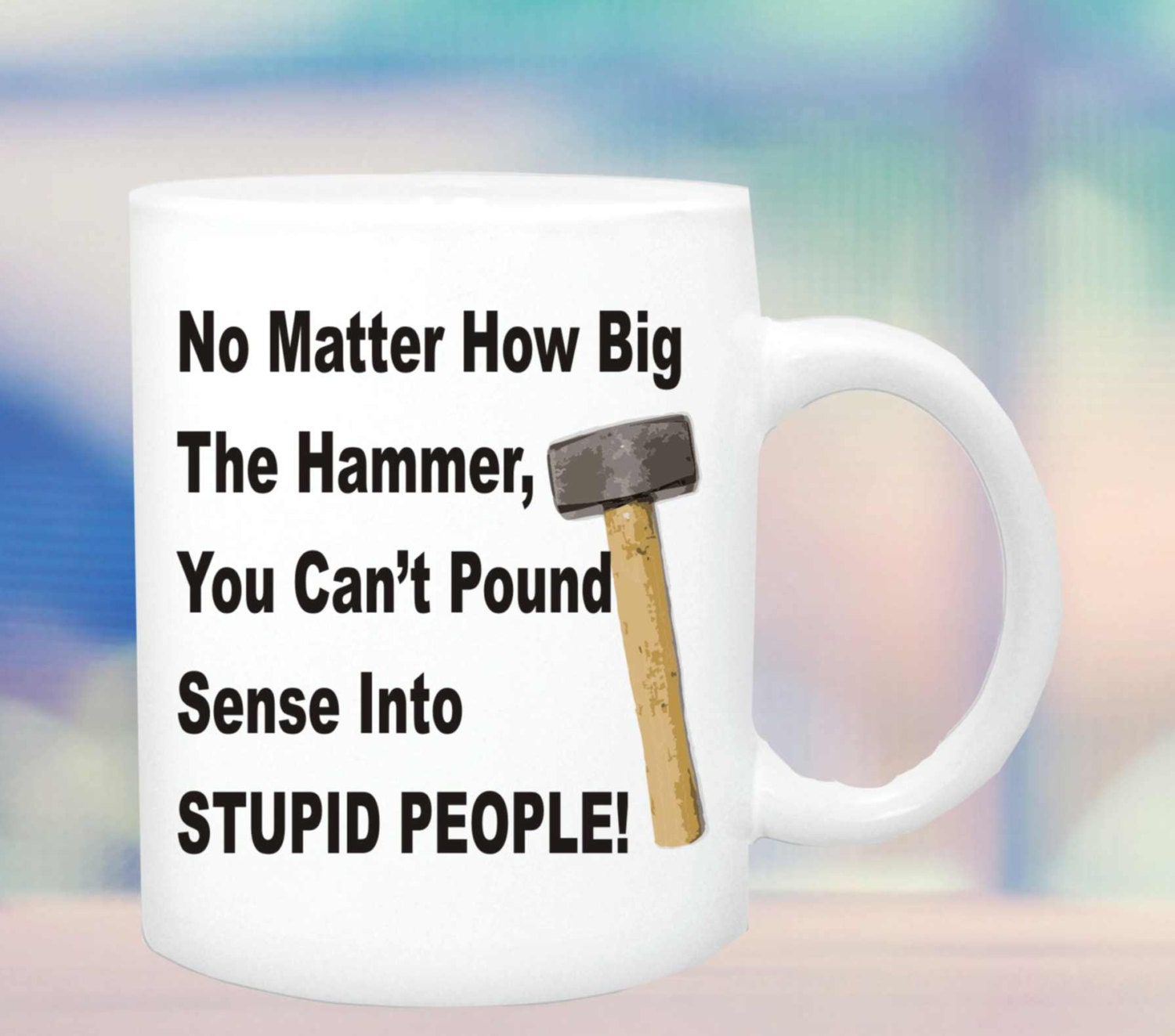 No matter how big the hammer you can't pound sense into