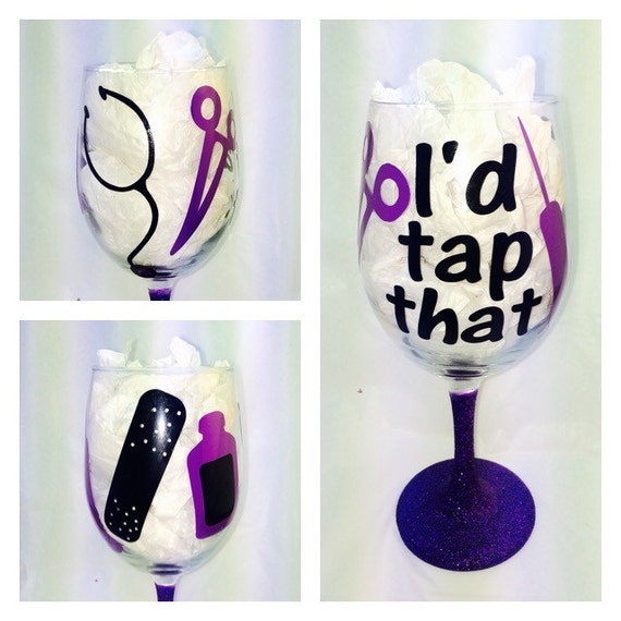 Id Tap That Wine Glass Funny Nurse Wine Glass Glitter
