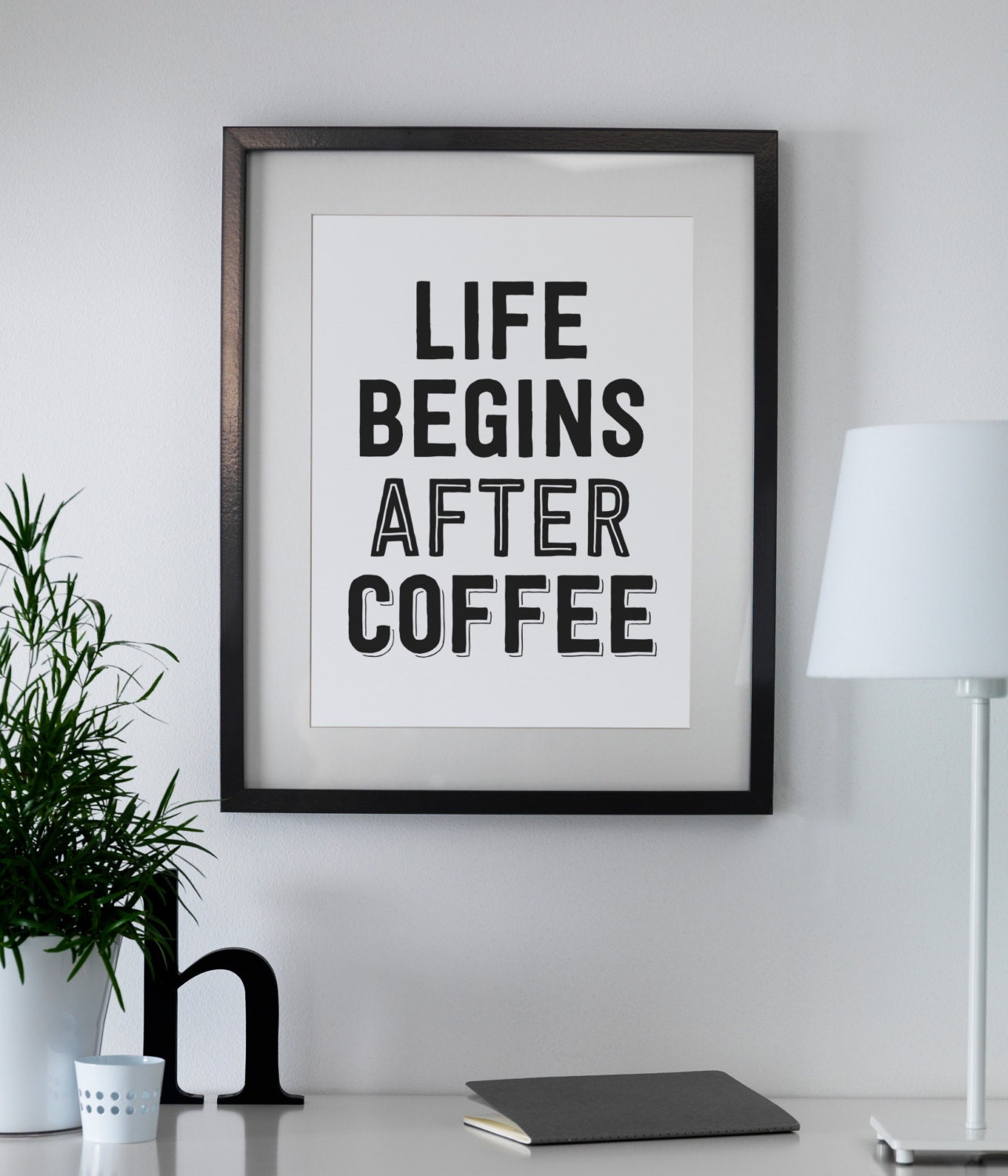 Life Begins After Coffee Coffee Artwork Coffee Quote Coffee